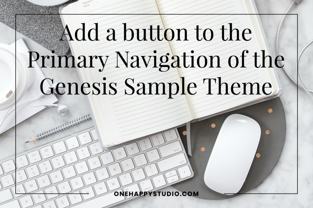 Add a button to the Primary Navigation of the Genesis Sample Theme